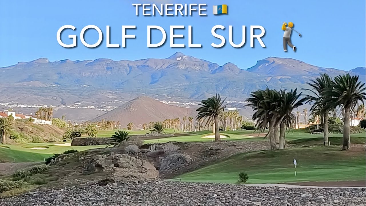 Golf Del Sur (Golf Course) - Tenerife - YouTube