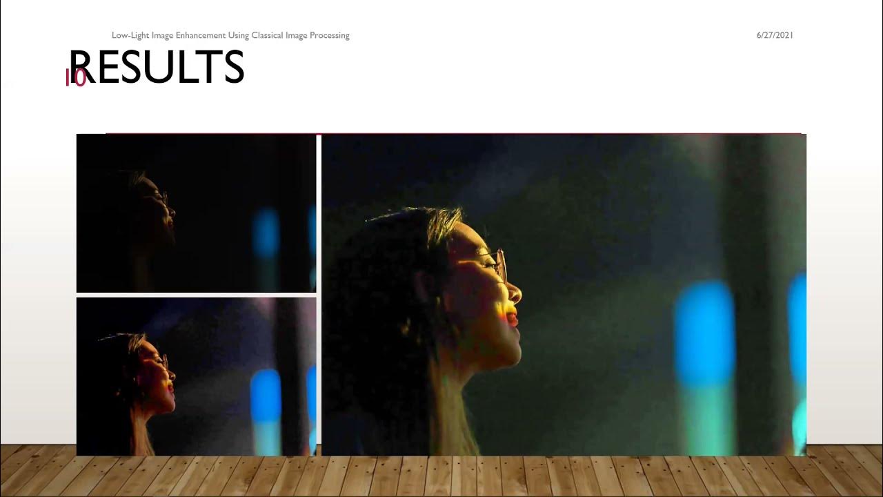 IS566 Image Processing | Low-Light Image Enhancement Using Classical Image Processing Algorithms ...