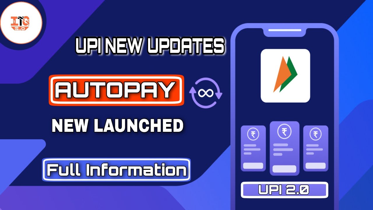 UPI 2.0 Autopay Launch | UPI Autopay | UPI Autopay Details| UPI Autopay ...