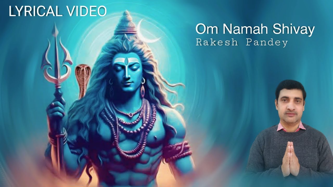 Om Namah Shivay - Rakesh Pandey & Priyanshu Pandey ll Shiv Bhajan ll ...