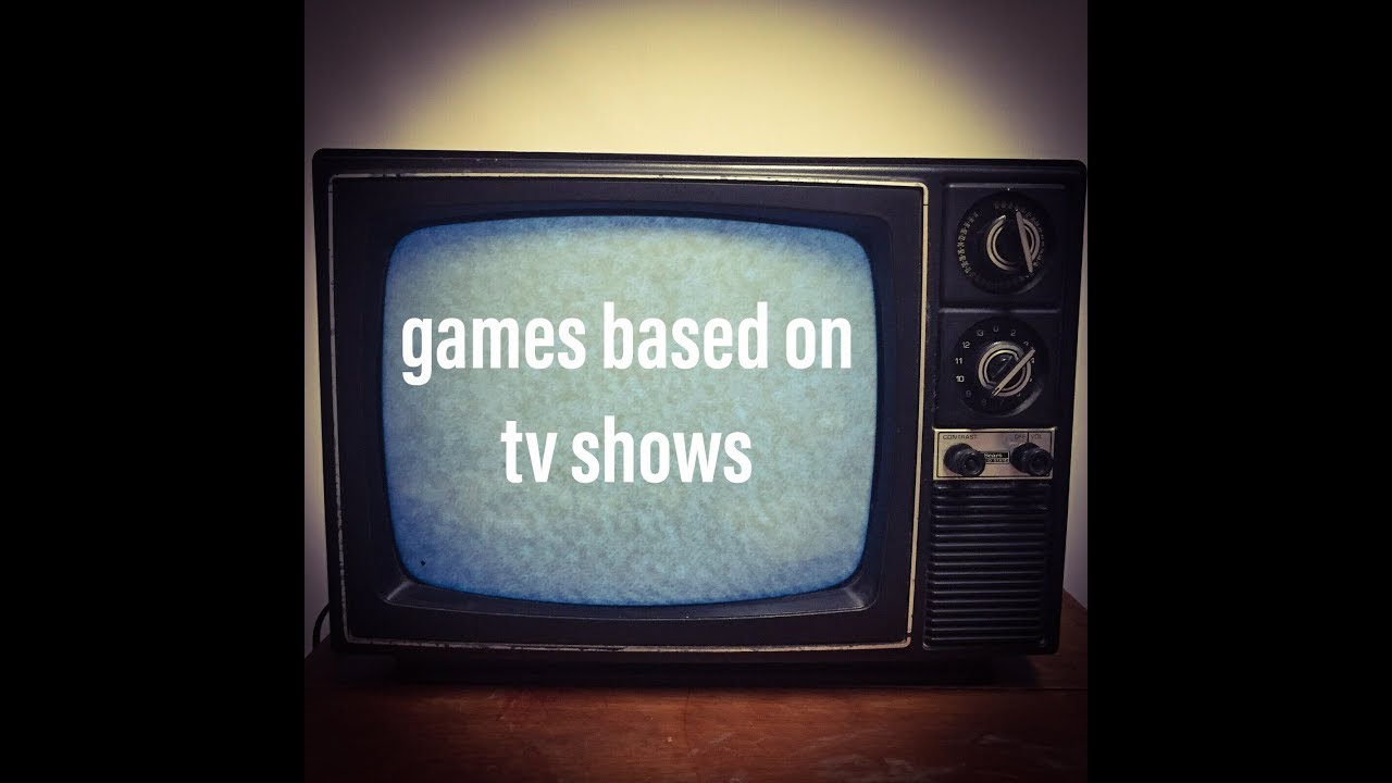 Games based on tv shows - YouTube