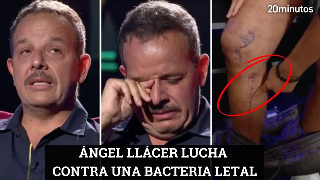 ÁNGEL LLÁCER lucha contra una bacteria letal - YouTube