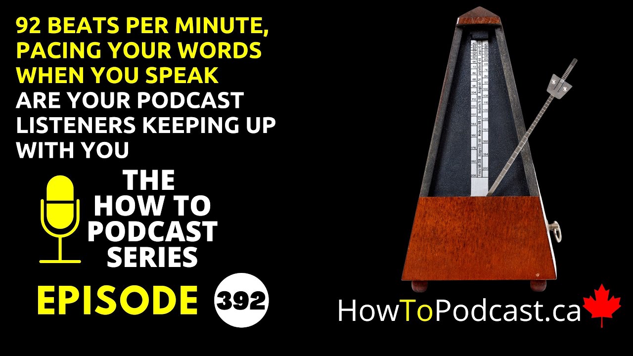 92 Beats Per Minute, Pacing Your Words When You Speak - Are Your ...