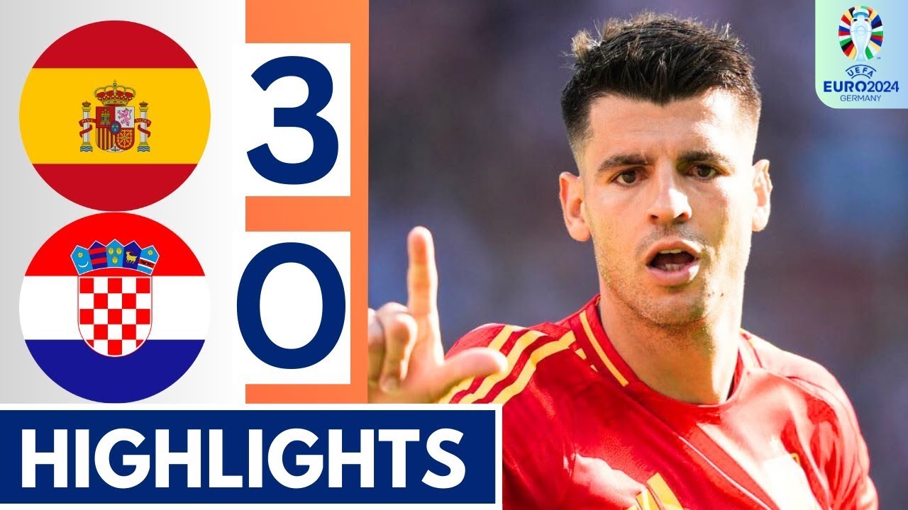 Spain vs Croatia (3-0) GOALS & Extended HIGHLIGHTS - UEFA EURO 2024 ...