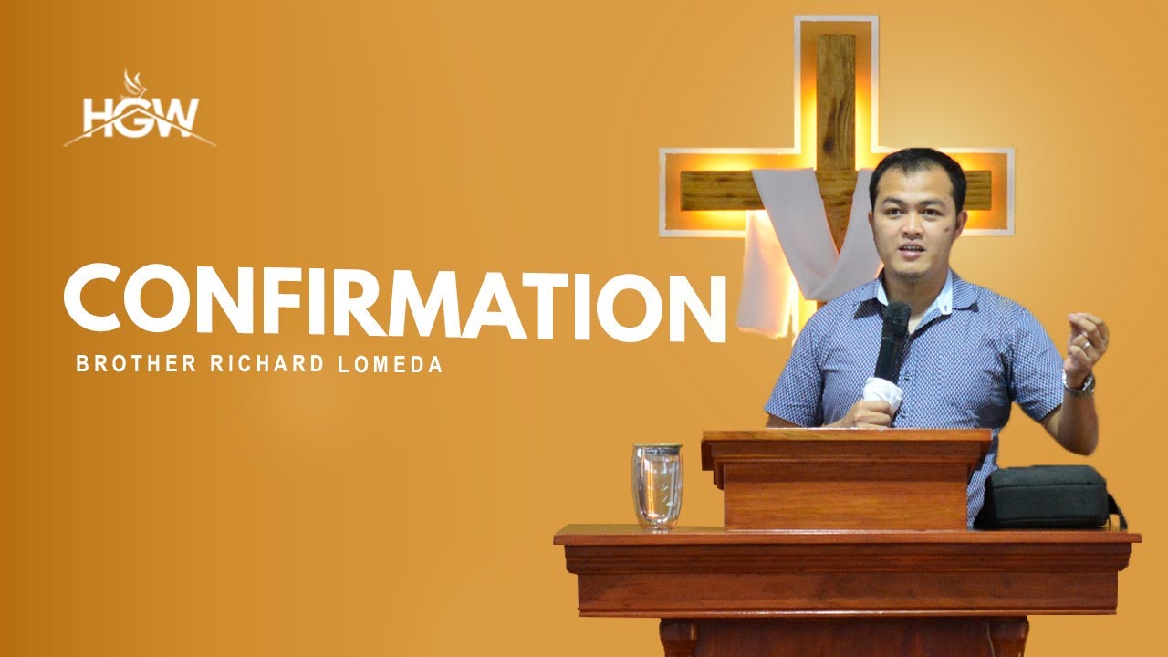 Confirmation - Brother Richard Lomeda - YouTube