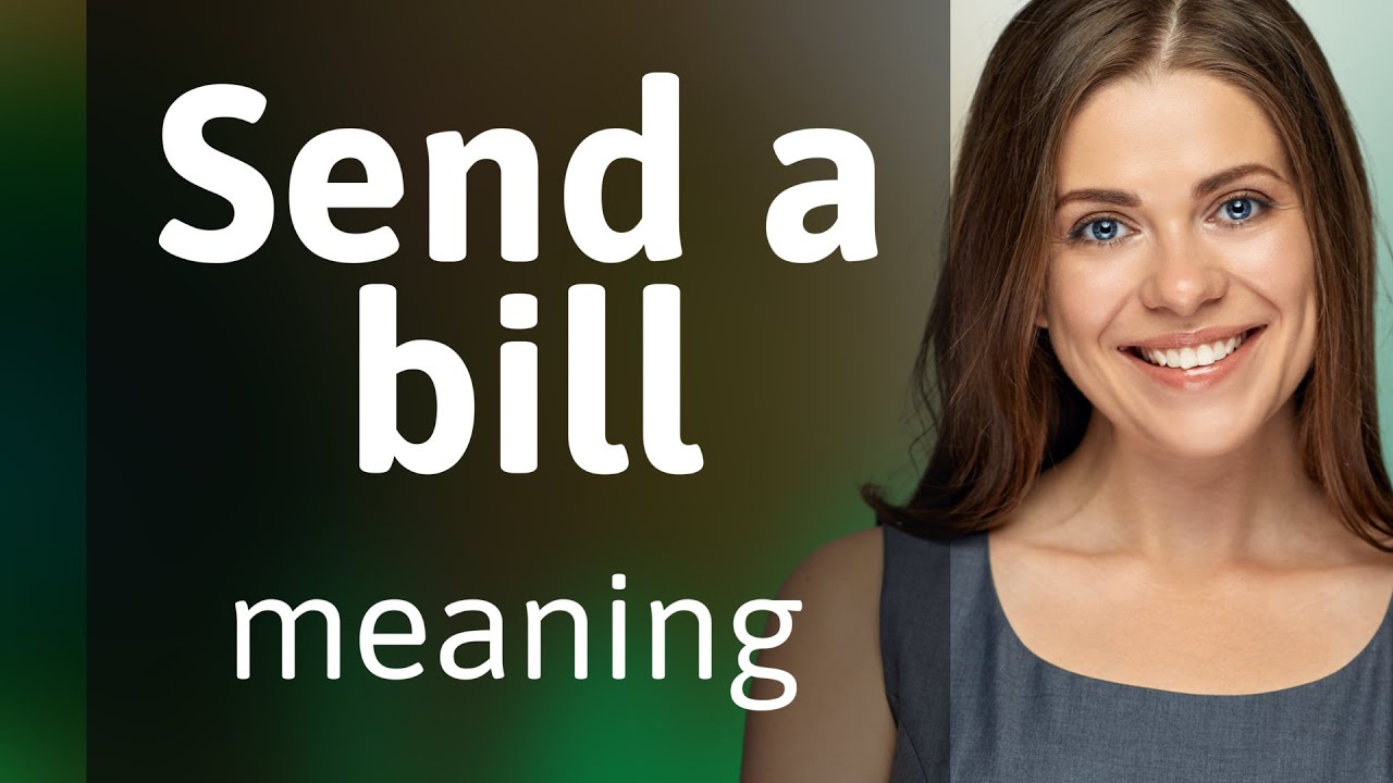 Understanding "Send a Bill": A Guide for English Learners - YouTube