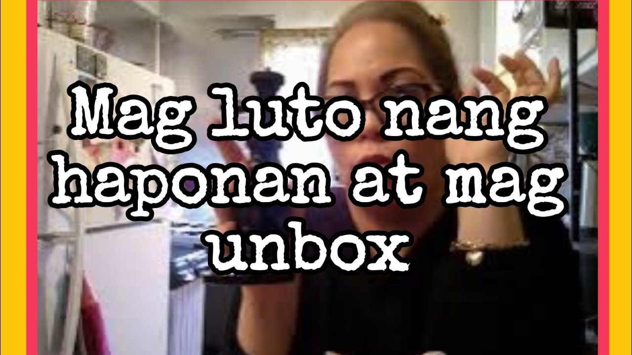 MAG UNBOXING AT MAG LUTO.. Bahay lang muna.. ️ - YouTube