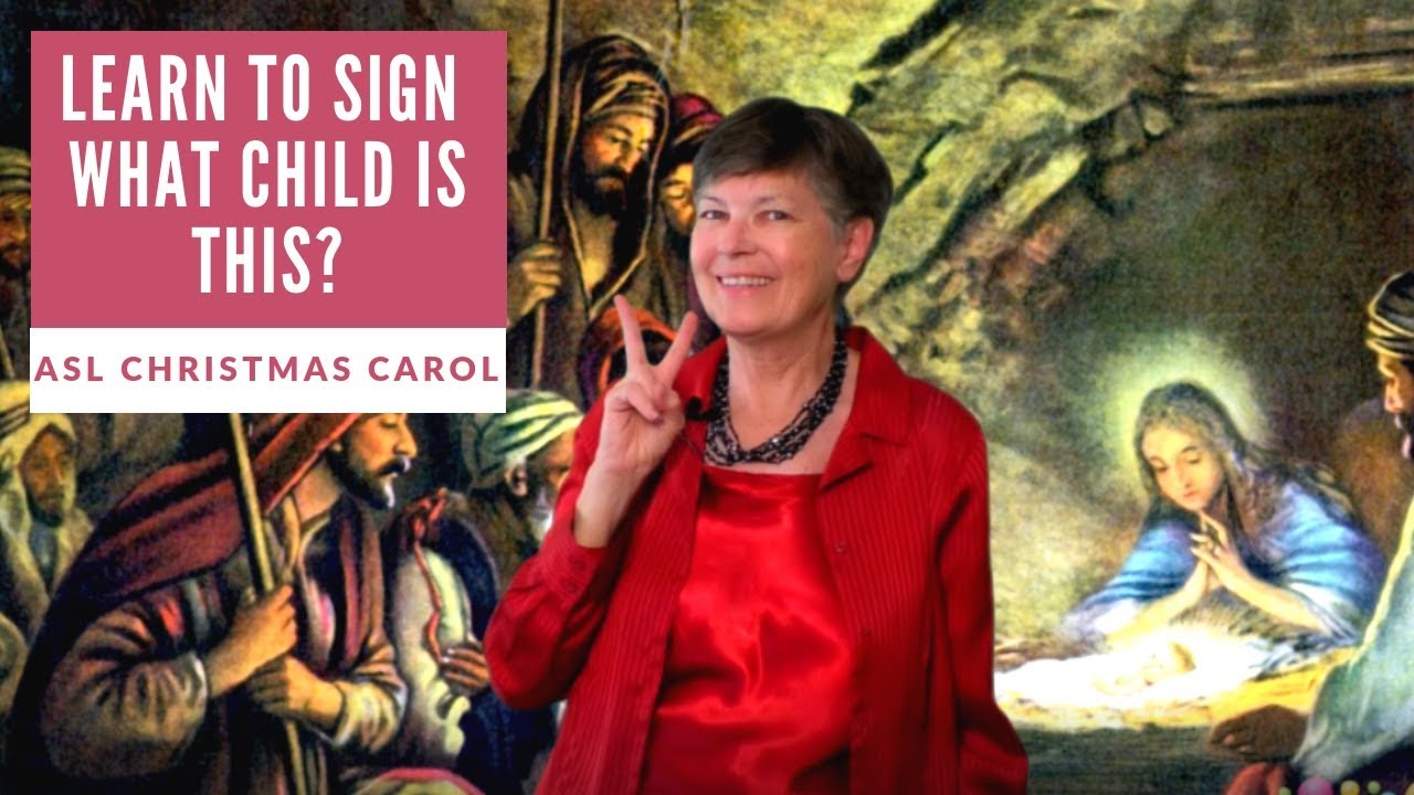 Learn to Sign What Child is This | ASL Christmas Carol - YouTube