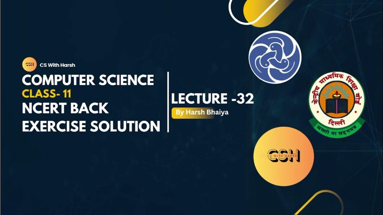 Class 11 Computer Science | Chapter 4 | NCERT Solutions| Ques 7 | Lecture 32 - YouTube