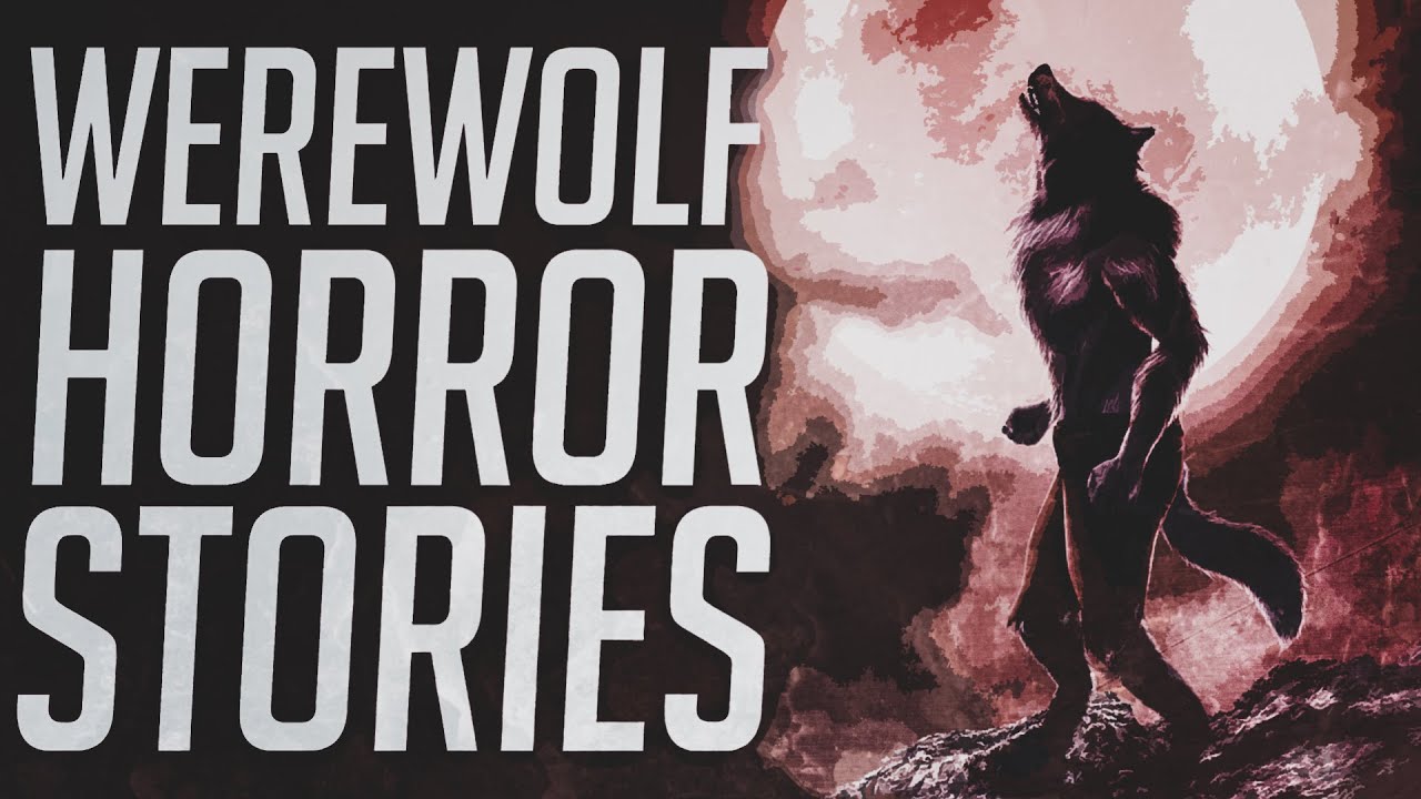 6 Scary Werewolf Encounter Horror Stories - YouTube