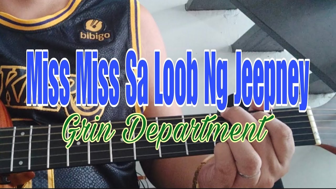 "Miss U" Miss Miss Sa Loob Ng Jeepney - Grin Department (Guitar ...