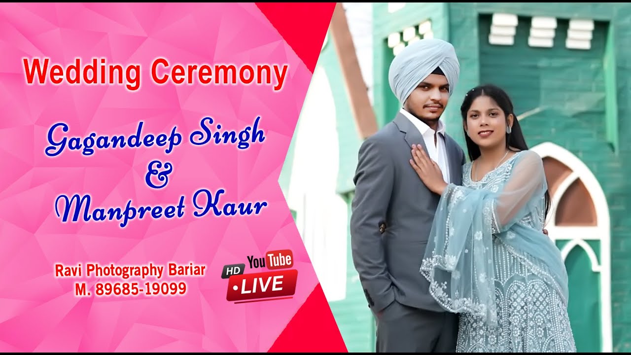 LIVE Wedding Ceremony (Gagandeep Singh & Manpreet Kaur) - YouTube