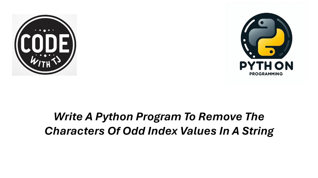 write a python program to remove the characters of odd index values in a string - YouTube