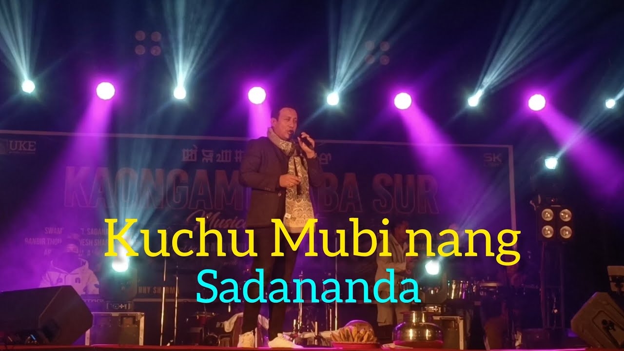 Kuchu Mubi nang singer Sadananda @shadanandahamom - YouTube