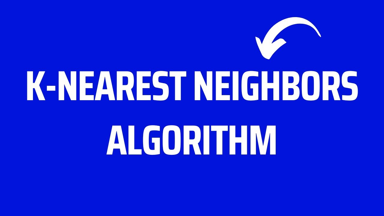 8 Minutes To Master the K Nearest Neighbor Algorithm - YouTube