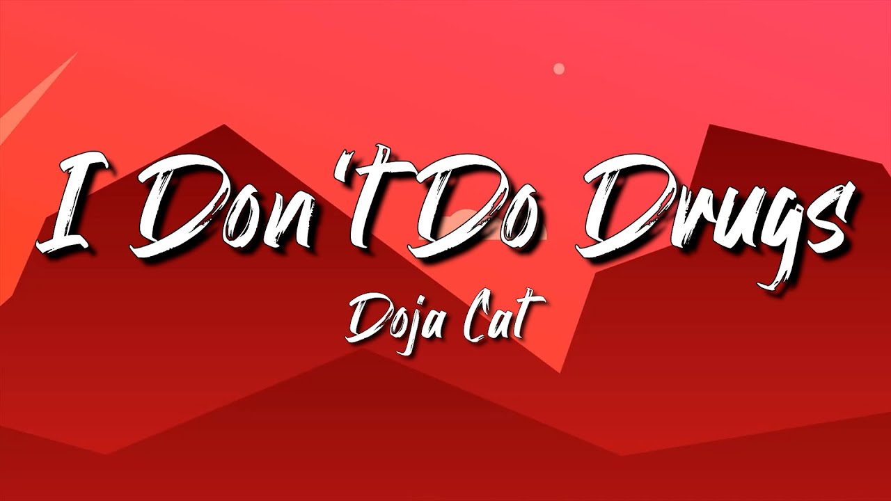 Doja Cat - I Dont Do Drugs Lyrics Ft Ariana Grande - YouTube