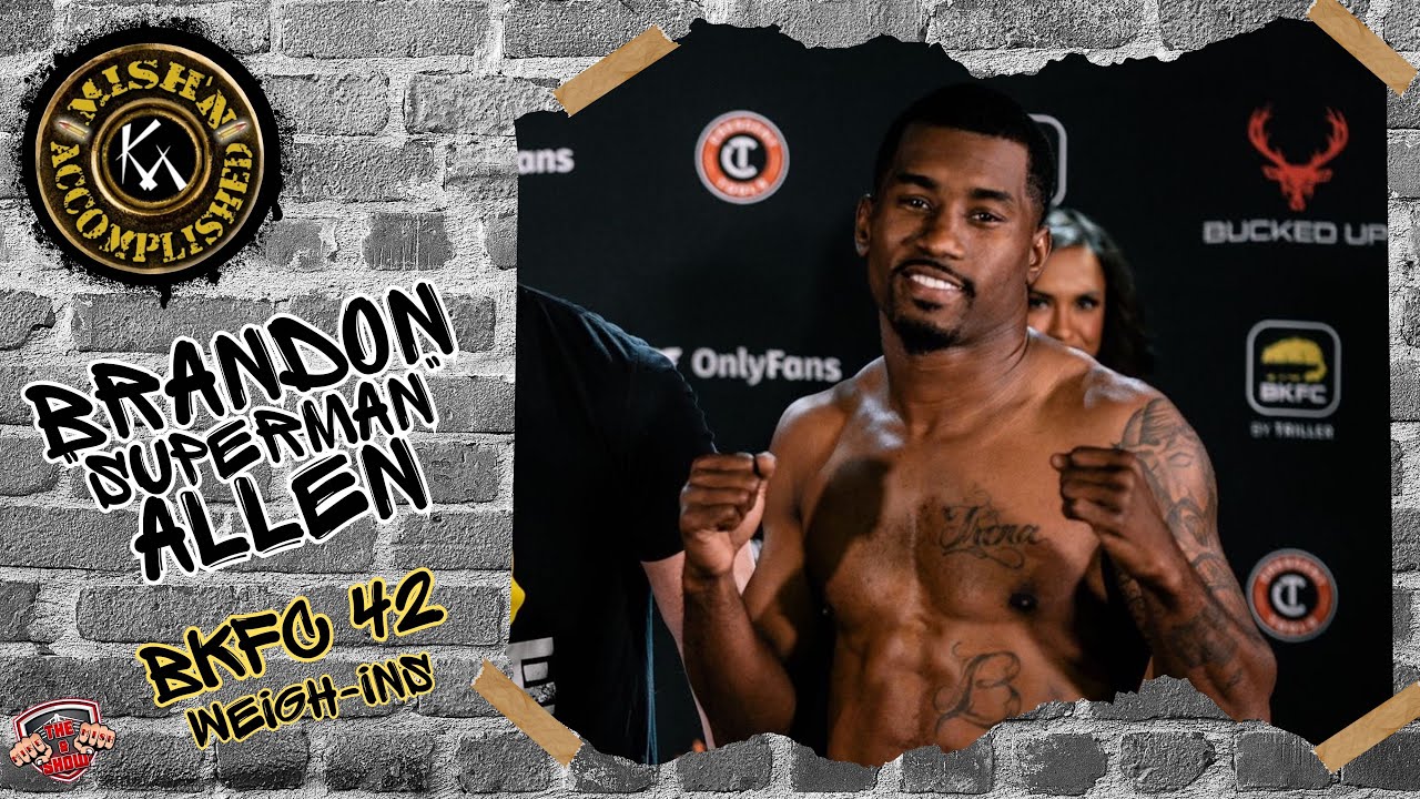 Brandon Allen BKFC 42 Weigh ins Interview “Hard work is easy work ...