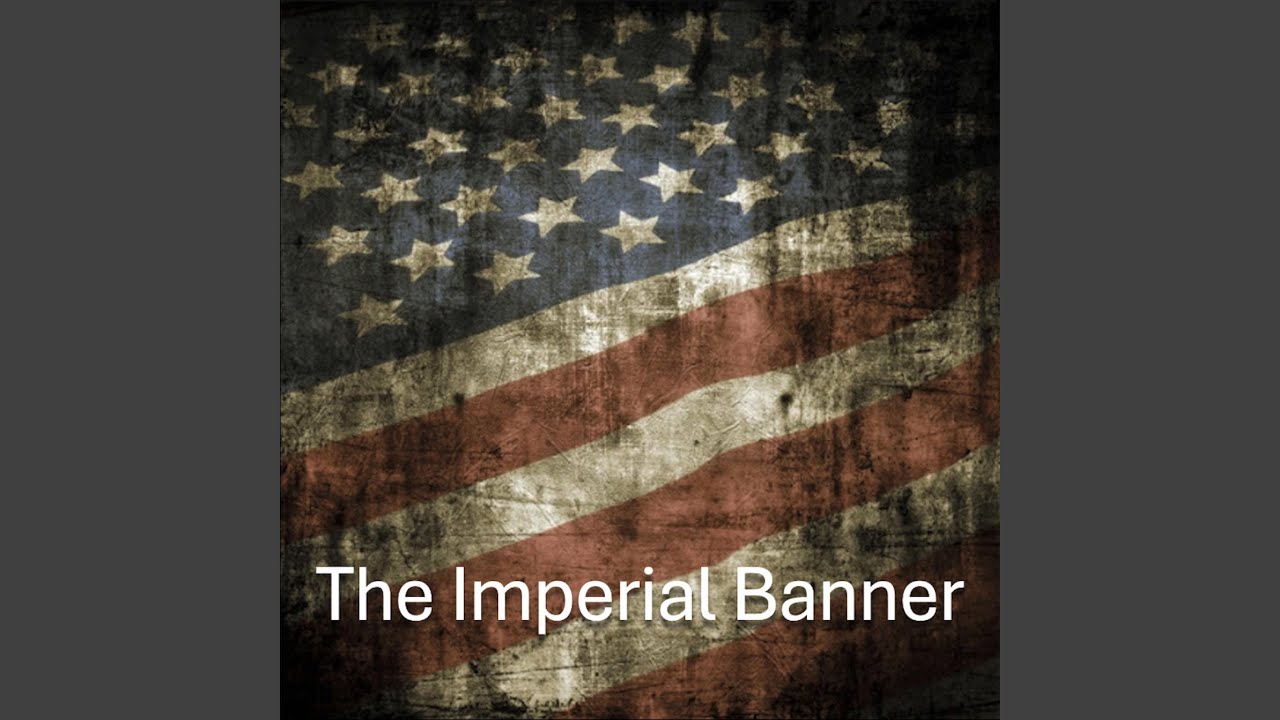 The Imperial Banner (U.S. Anthem in Minor) - YouTube