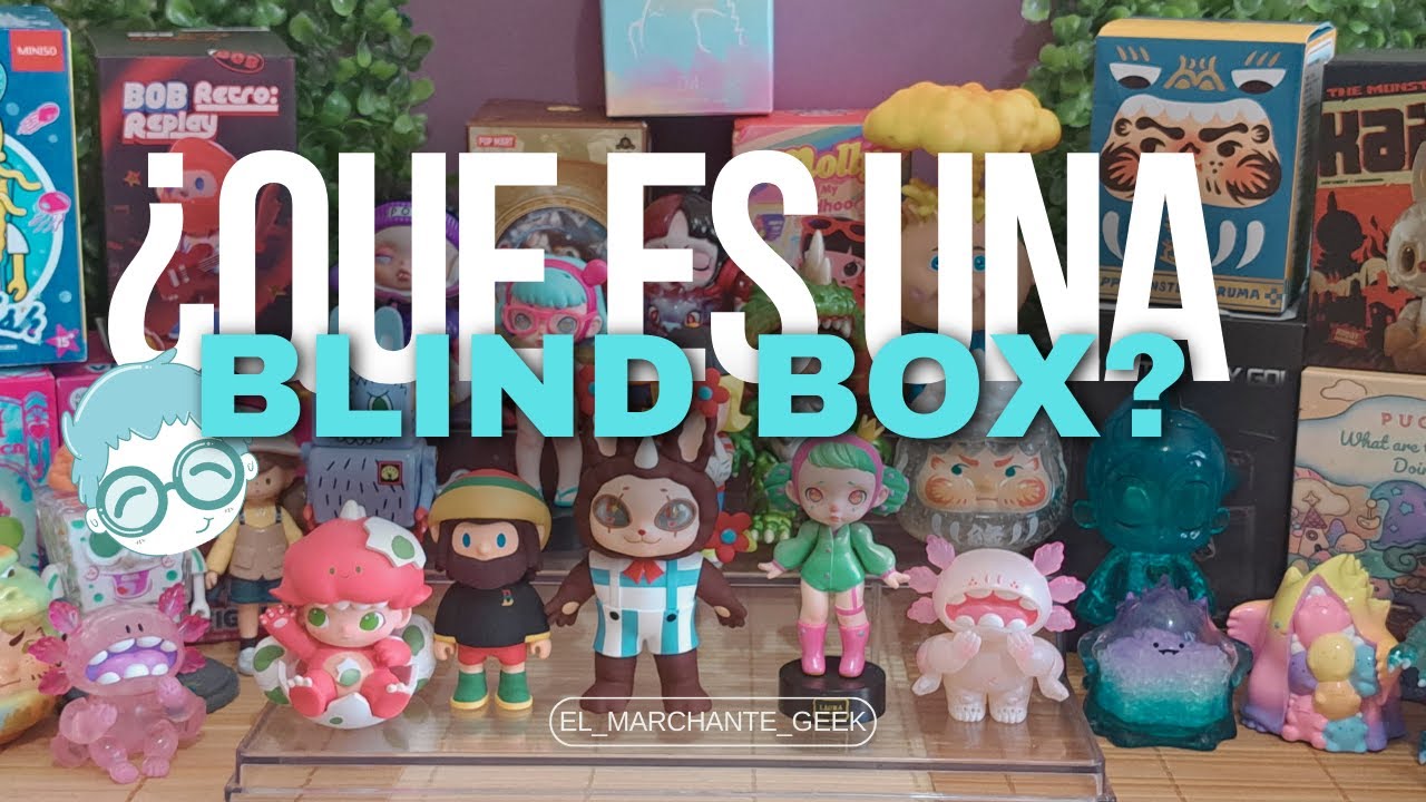 ¿ QUE ES UNA BLIND BOX ? Y CUALES MARCAS SON LAS MEJORES - YouTube