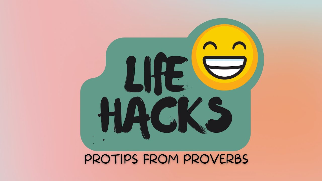 Wise Planning: Life Hacks - Protips from Proverbs - YouTube