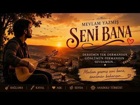 🎻❤️ MEVLAM YAZMIŞ SENİ BANA | Duygusal Anadolu Aşk Türküsü | Bağlama & Kaval | Yeni Türkü 2026