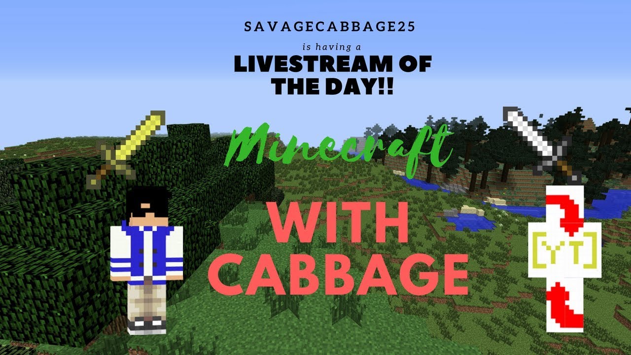 Minecraft With Cabbage- Playing Minecraft with SavageCabbage25 - YouTube