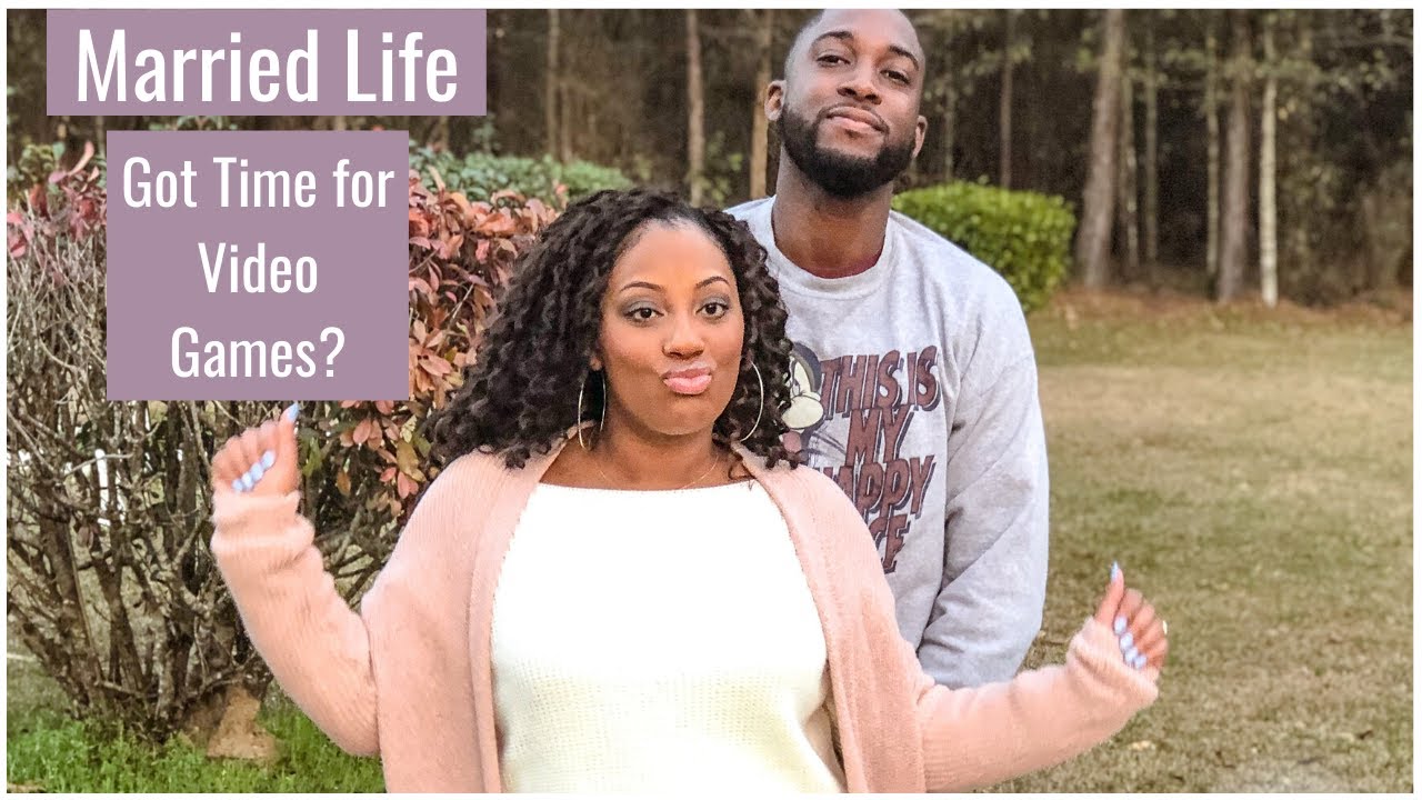 Married Life: How I Make Time to Play my Video Games - YouTube
