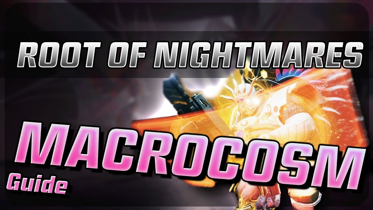 How to Complete MACROCOSM - Root of Nightmares - Destiny 2 - YouTube