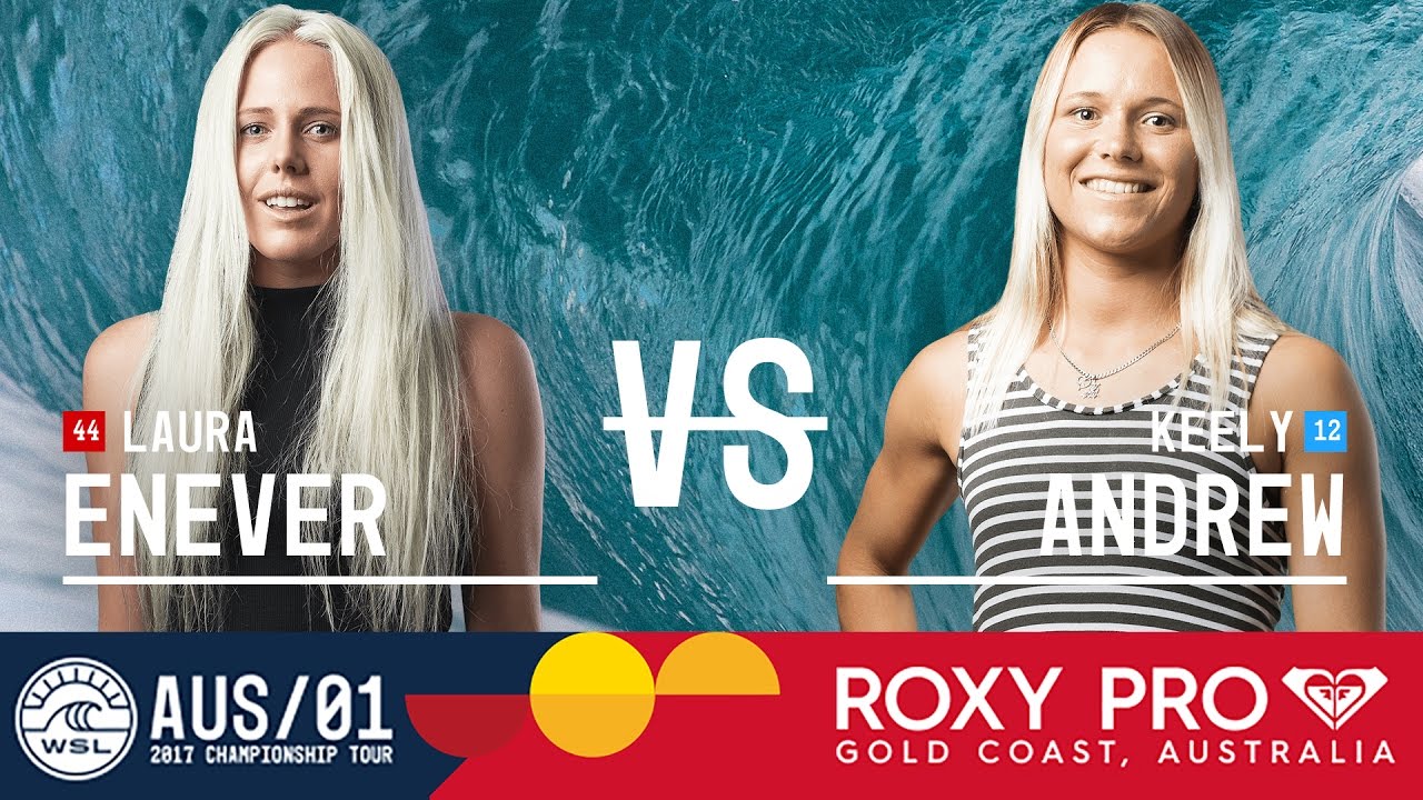 Laura Enever vs. Keely Andrew - Roxy Pro Gold Coast 2017 Round Two ...
