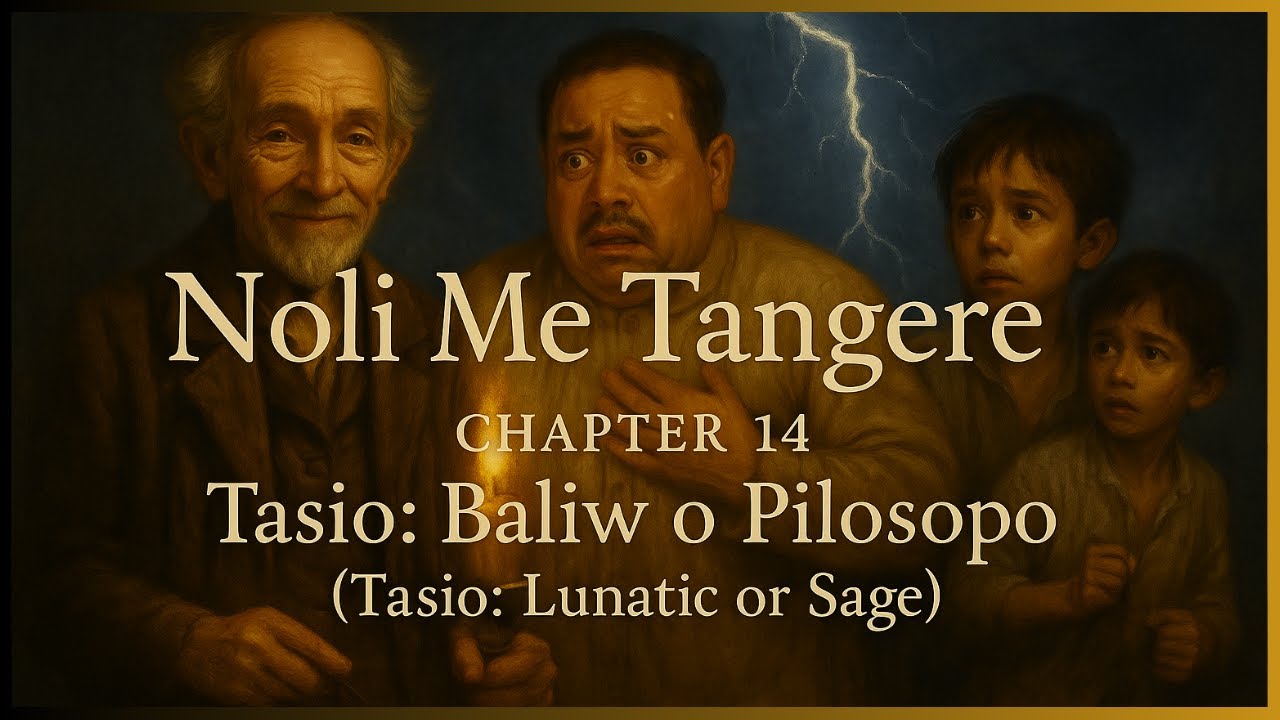 Noli Me Tangere | Kabanata 14: Tasio: Baliw o Pilosopo? (Tasio: Lunatic ...