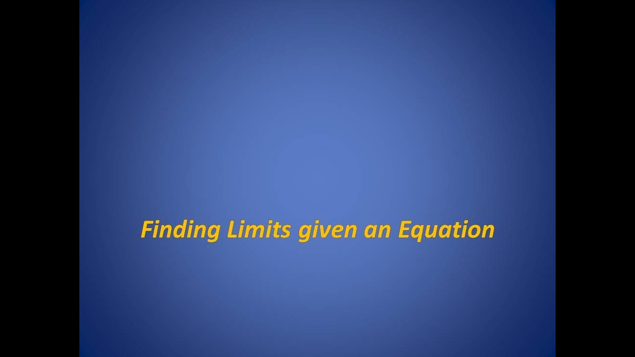 Finding Limits given an Equation - YouTube