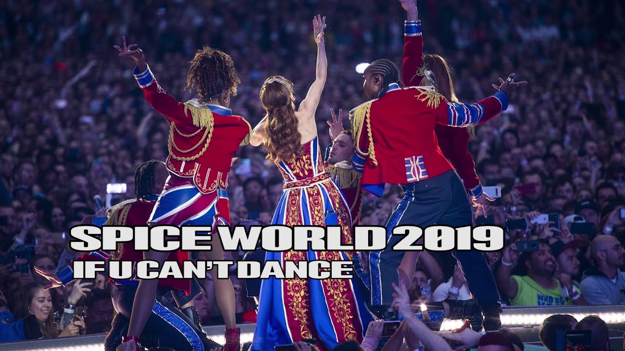 Spice Girls - If U Can't Dance (2019 Mix) - YouTube