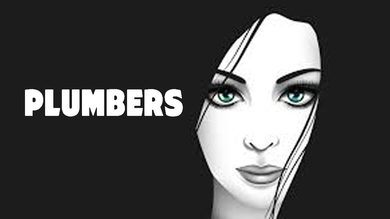 Plumbers - YouTube