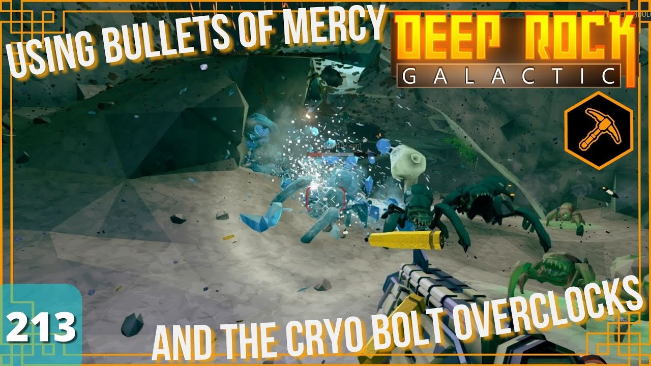 DRG Ep.213 : Trying Out Bullets Of Mercy And Cryo Bolts, They're Really ...