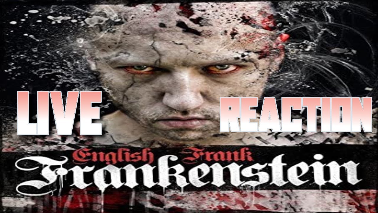 English Frank Frankenstein Live Reaction - YouTube