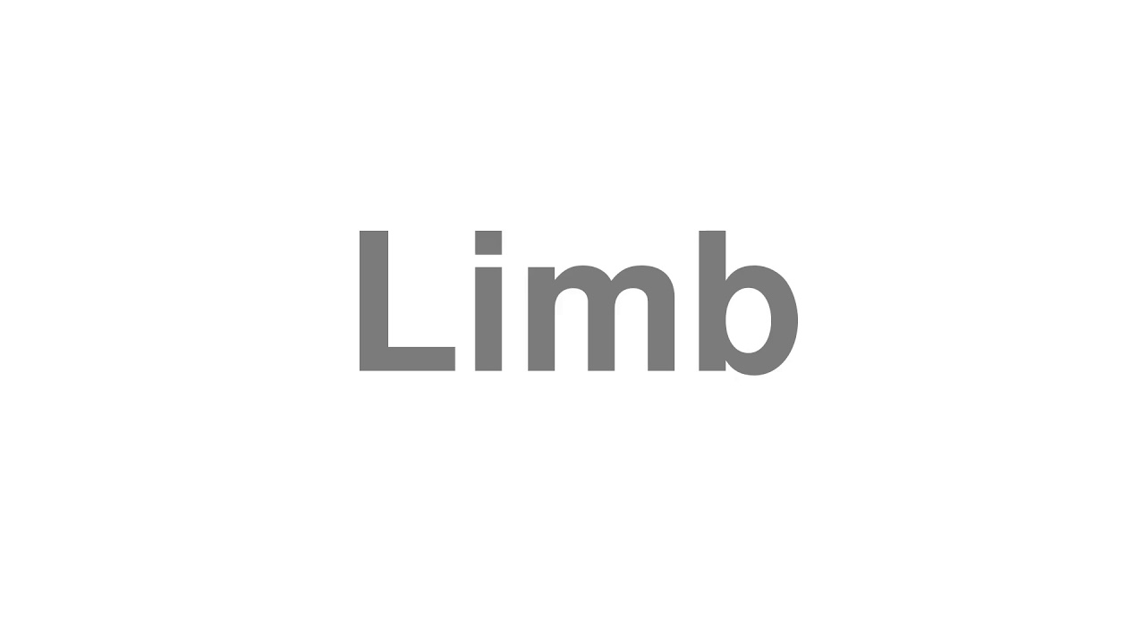 How to Pronounce "Limb" - YouTube