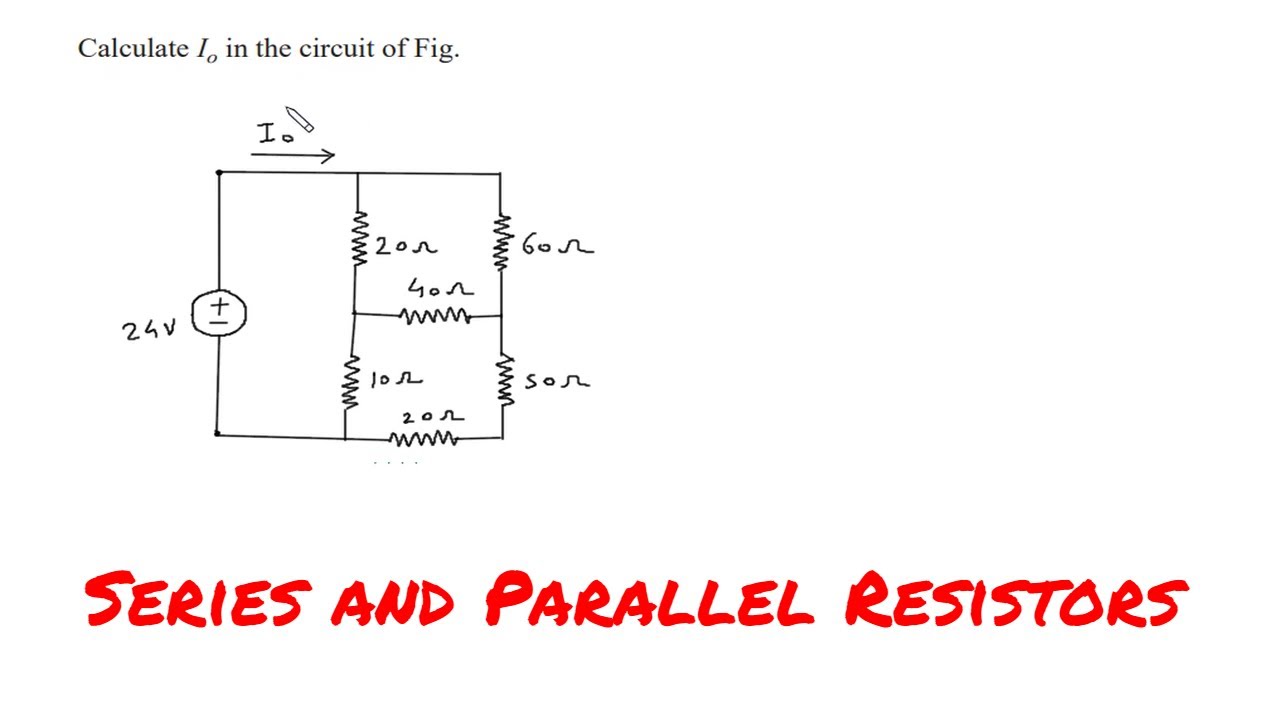 Series And Parallel Resistors Calculate Io In The Circuit Of Fig