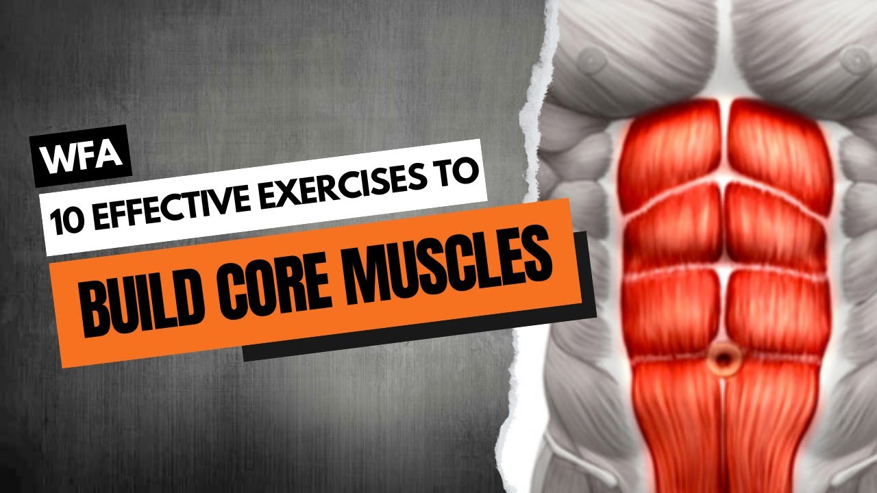 10 Effective Exercises to Build CORE Muscles - YouTube