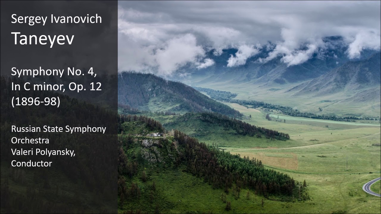 Sergey Taneyev - Symphony No. 4 in C minor, Op. 12 (1896-98) - YouTube