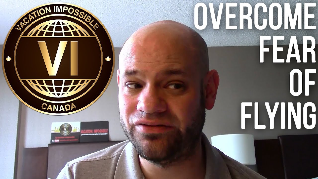 Overcome Fear Of Flying Tips For Nervous Flyers - Travel Advice - YouTube