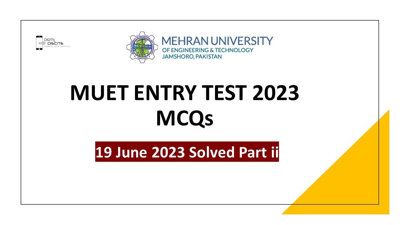MUET ENTRY TEST 2023 MCQs 19.6.2023 Part2 | Mehran University of ...