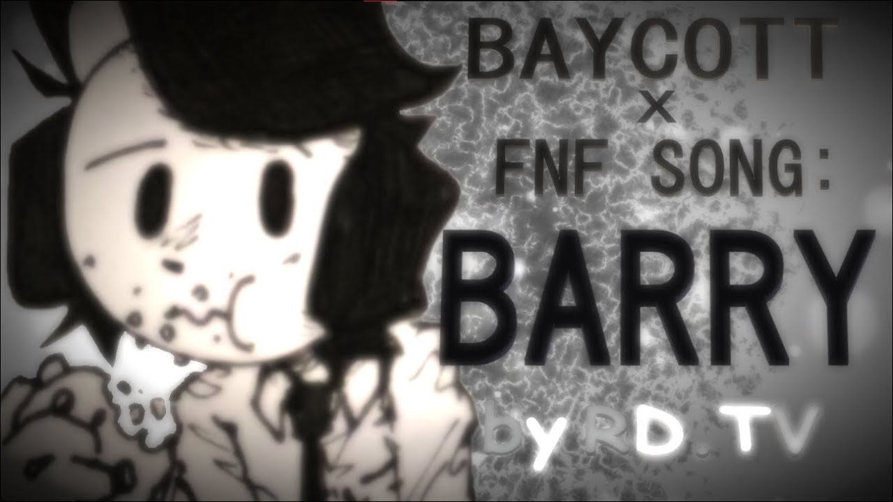 BARRY - Vs. Barry [BAYCOTT x Friday Night Funkin'] - YouTube