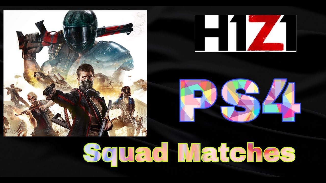 H1Z1 Battle Royale PS4 - Going for Squad Wins - YouTube