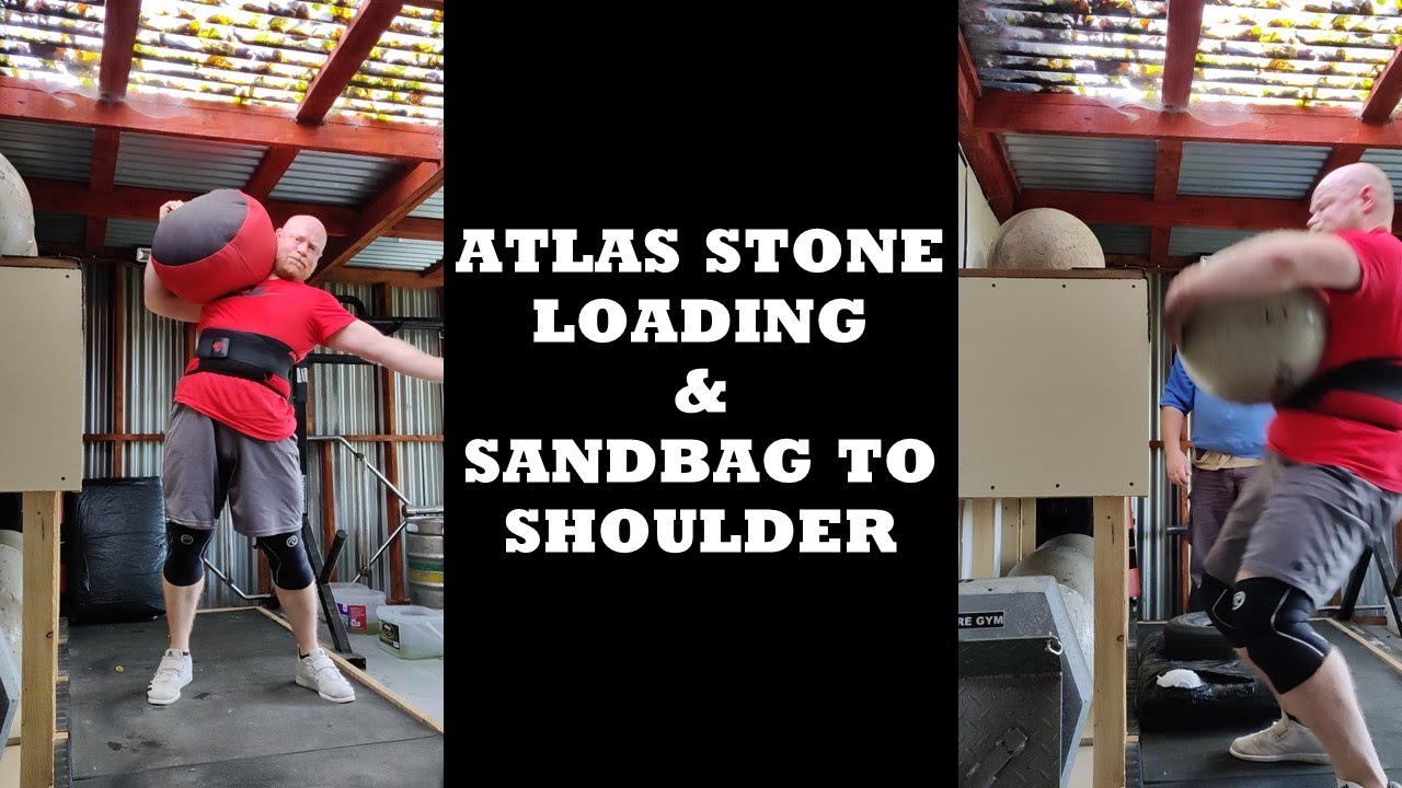 Atlas stone loading and sandbag to shoulder Training - YouTube