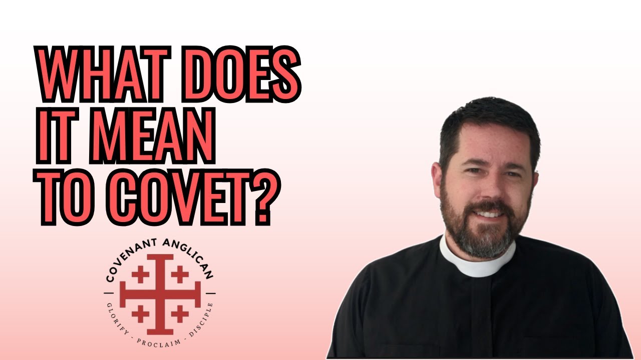 What Does it Mean to Covet? - YouTube