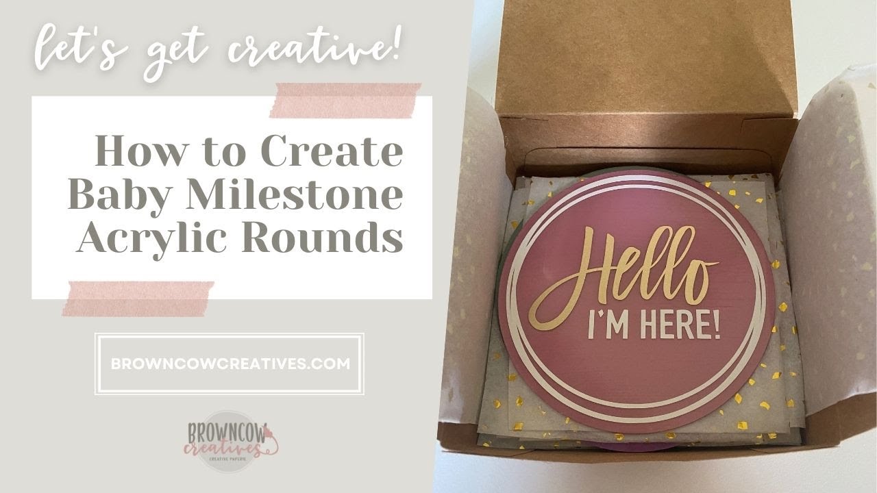 Baby Milestone Acrylic Rounds Tutorial - YouTube