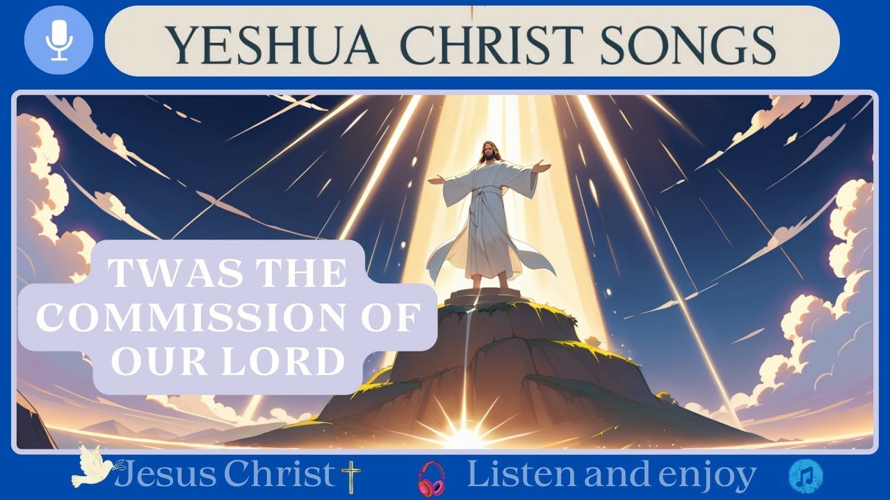📜 'Twas the Commission of Our Lord - Reflecting on Christ’s Command 📜 ...