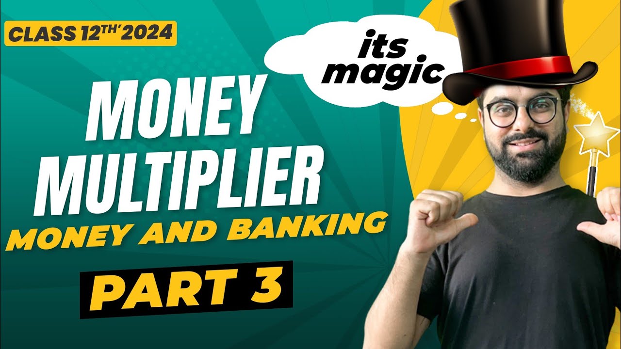 Money Multiplier | Chapter 2 - Money and Banking part-3 ...
