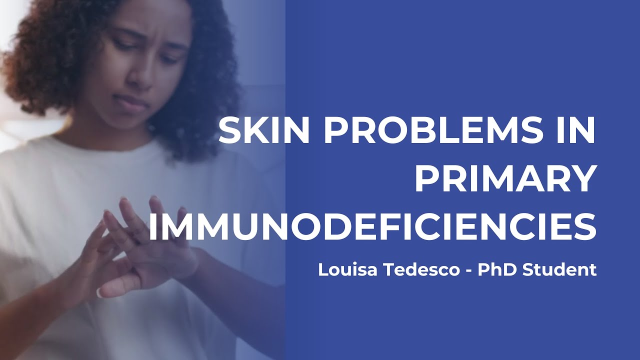IDFA Expert Series - Skin and Primary Immunodeficiencies - YouTube
