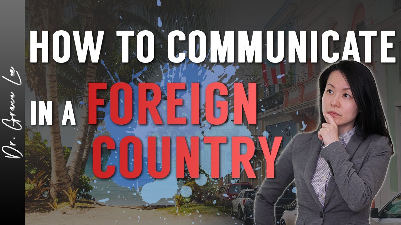 How to Communicate Effectively in Another Country - YouTube
